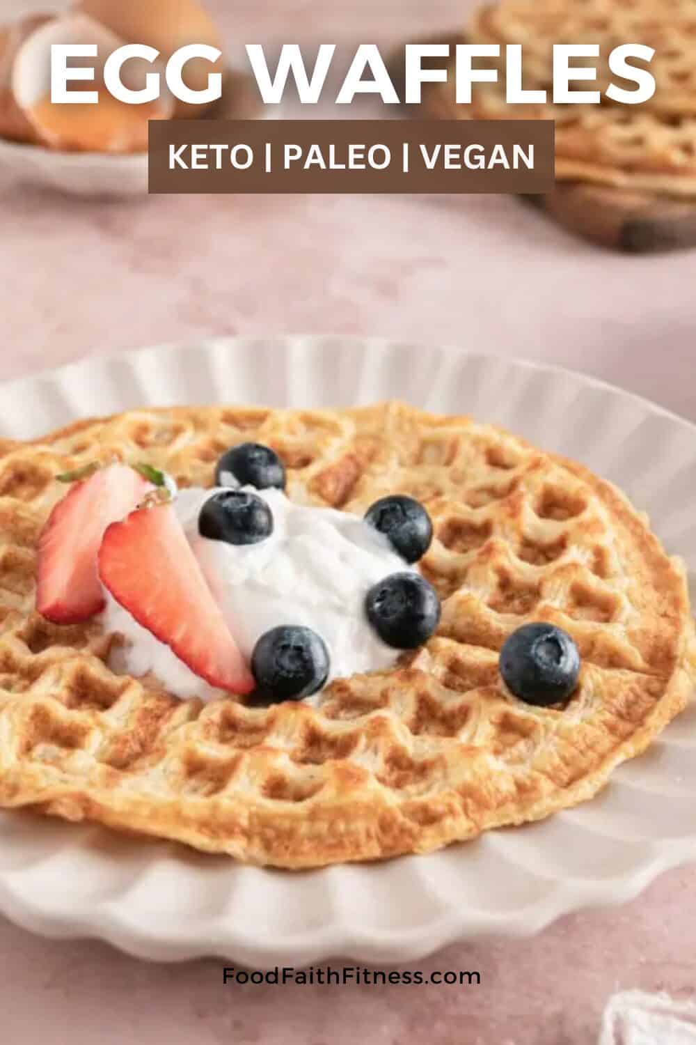 Egg Waffles Recipe - Food Faith Fitness